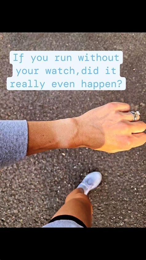 Is A Run Without My Garmin Even A Run Of Course I Know My Mile