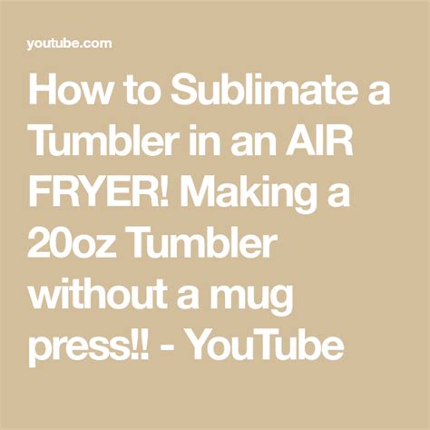 How To Sublimate A Tumbler In An AIR FRYER