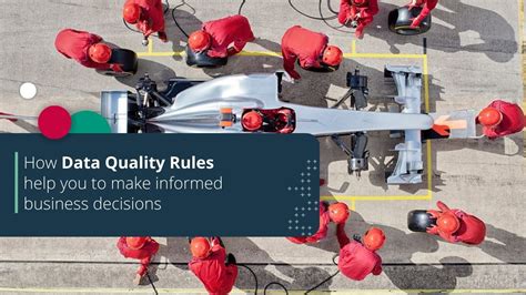 How Data Quality Rules Help You To Make Informed Business Decisions