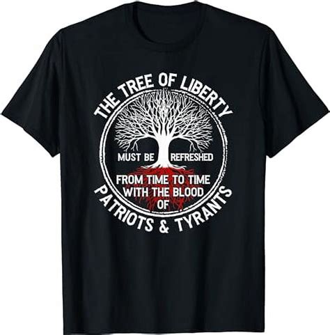 The Tree Of Liberty Must Be Refreshed T Shirt