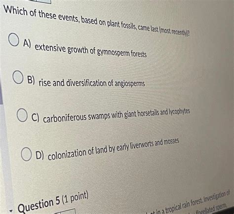[answered] which of these events based on plant fossils came last most