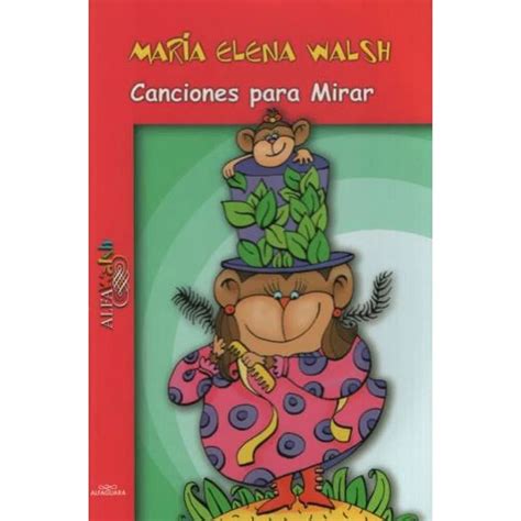 Libro Canciones Para Mirar Por Maria Elena WalshDESCARGAR LIBROS Marzo 2025