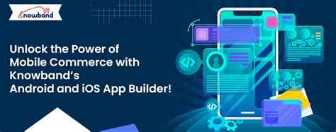 Boost Mobile Sales With Knowbands Android And Ios App Builder