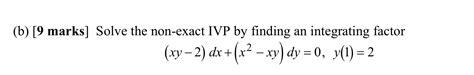 solved b [9 ﻿marks] ﻿solve the non exact ivp by finding an