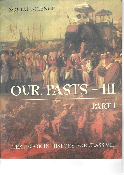 Our Pasts 3 Part 1 Textbook In History For Class 8 Amazon Co Uk