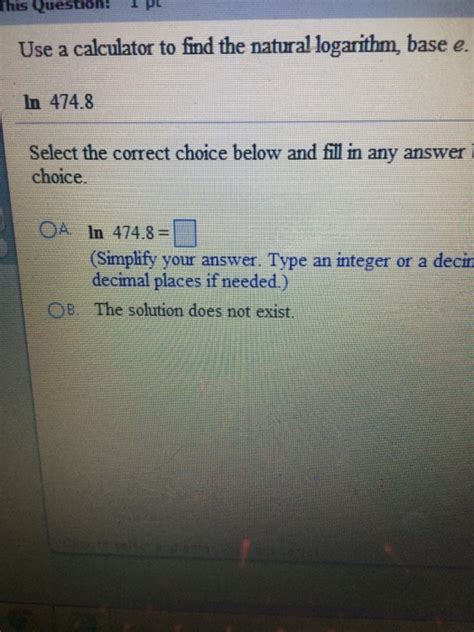 Solved Use A Calculator To Find The Natural Logarithm Base