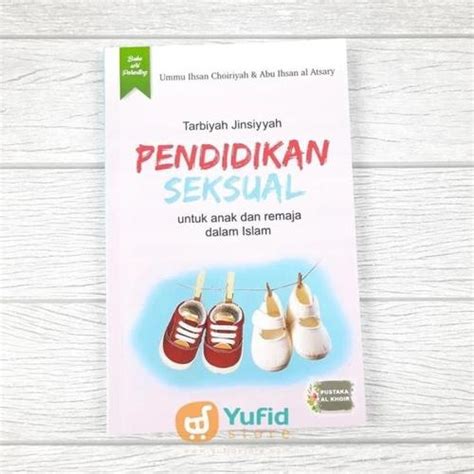 Jual BUKU PENDIDIKAN SEKSUAL UNTUK ANAK DAN REMAJA DALAM ISLAM (PUSTAKA ...