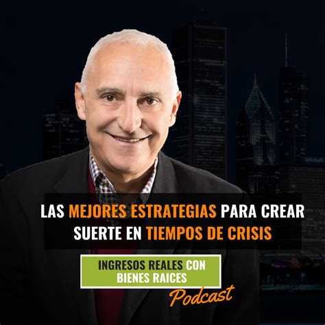 Las Mejores Estrategias Para Crear Suerte En Tiempos De Crisis Taller