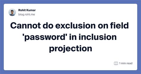 Cannot Do Exclusion On Field Password In Inclusion Projection