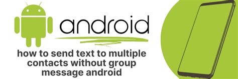How To Send Texts To Multiple Contacts Without Group Message Android