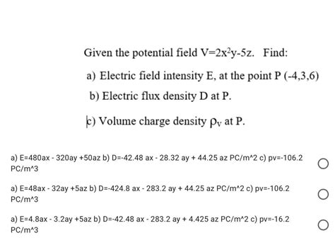 Solved Given The Potential Field V 2x2y 5z Find A
