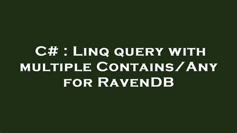 C Linq Query With Multiple Contains Any For RavenDB YouTube