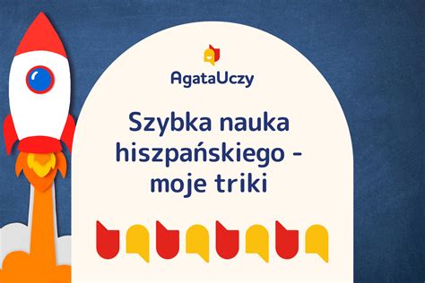 Szybka nauka hiszpańskiego moje triki Agata Uczy