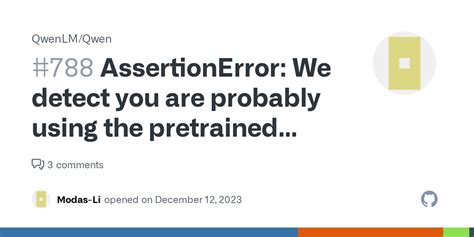 Assertionerror We Detect You Are Probably Using The Pretrained Model
