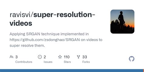 Github Ravisvisuper Resolution Videos Applying Srgan Technique Implemented In Github