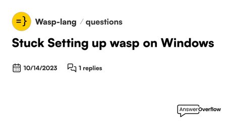 Stuck Setting Up Wasp On Windows Wasp