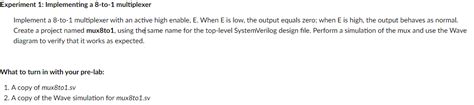 Solved Implement A 8 To 1 Multiplexer With An Active High Chegg