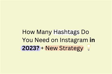 How Many Hashtags Do You Need On Instagram In 2023 New Strategy