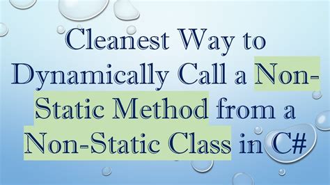 Cleanest Way To Dynamically Call A Non Static Method From A Non Static