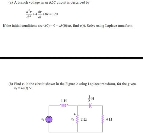 SOLVED A A Branch Voltage In An RLC Circuit Is Described By 8v 120