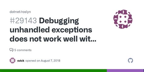 Debugging Unhandled Exceptions Does Not Work Well With Async Main