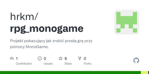 GitHub hrkm rpg monogame Projekt pokazujący jak zrobić prostą grę