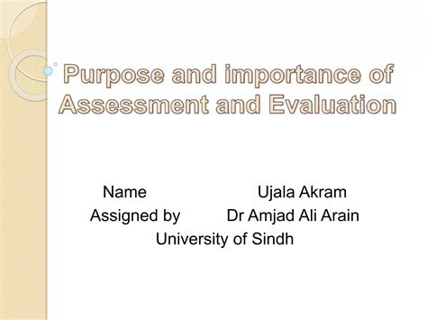 Purpose And Importance Of Assessment And Evaluation Pptx Educational Assessment Education