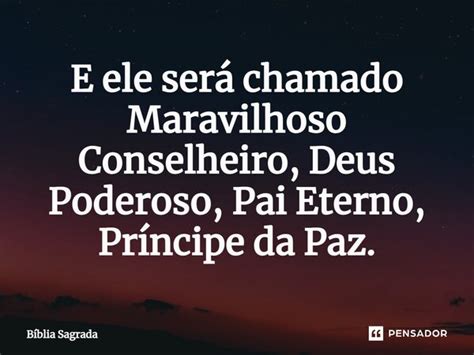 E Ele Será Chamado Maravilhoso Bíblia Sagrada Pensador
