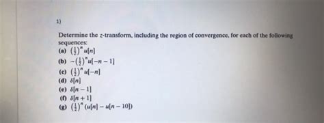 Solved Determine The Z Transform Including The Region Of Chegg Com