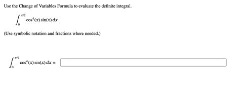 Solved Use The Change Of Variables Formula To Evaluate The Chegg Com