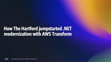 How The Hartford Jumpstarted Net Modernization With Aws Transform Microsoft Workloads On Aws