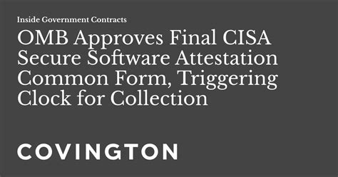 Omb Approves Final Cisa Secure Software Attestation Common Form Triggering Clock For Collection