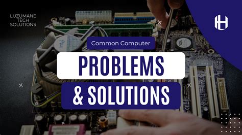 Common Computer Problems And Solutions Luzumane Tech Solutions