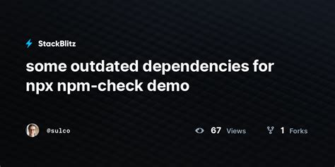 Some Outdated Dependencies For Npx Npm Check Demo StackBlitz