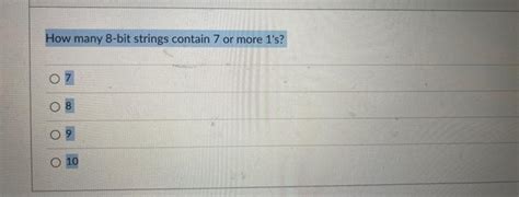 Solved How Many 8 Bit Strings Contain 7 Or More 1s O7 09