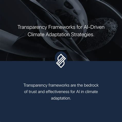 Transparency Frameworks For Ai Driven Climate Adaptation Strategies →