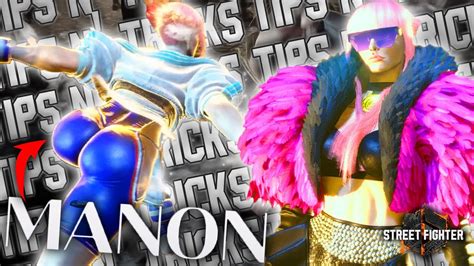 Street Fighter 6 How To Win With Manon Guide Tips And Tricks Youtube