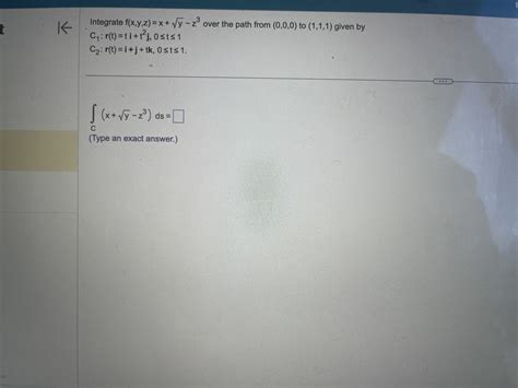 Solved Integrate Fxyzxy−z3 Over The Path From 000