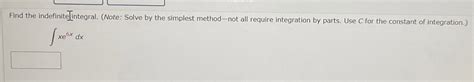 Solved Find The Indefinite[integral Note Solve By The