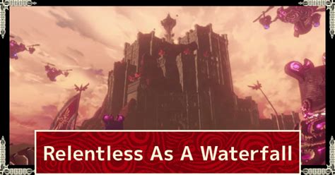 Relentless As A Waterfall Chapter 6 Walkthrough Hyrule Warriors Age