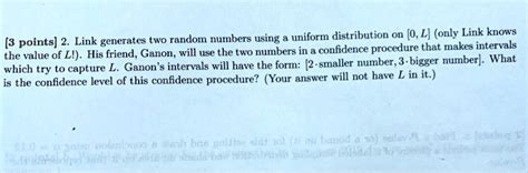 Solved Two Random Numbers Using Uniform Distribution On 0 L Only