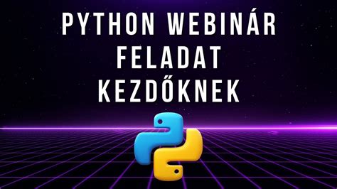 Python feladat kezdőknek webinár részlet YouTube
