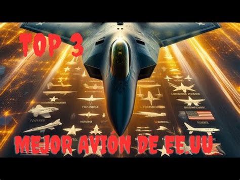 Top 3 Aviones de guerra más poderosos de Estados Unidos YouTube