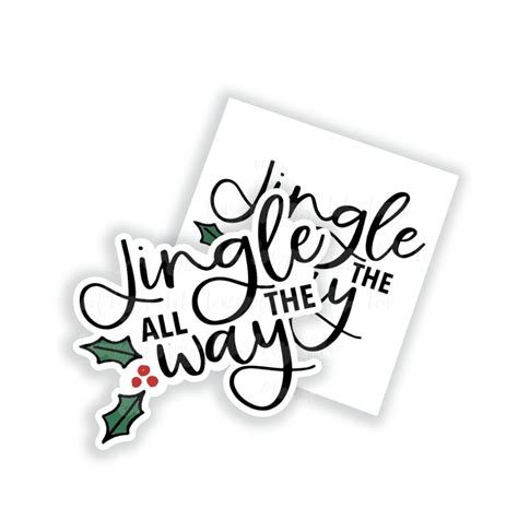Jingle All The Way Digital File Sticker Etsy Jingle All The Way
