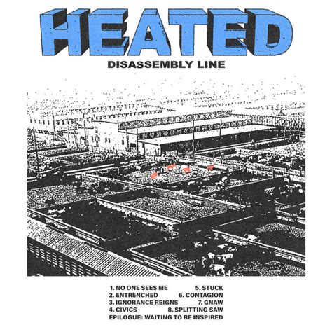 Disassembly Line Heated