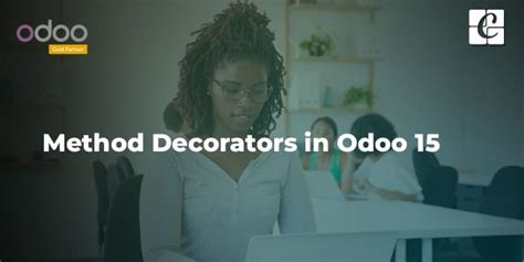 Method Decorators In Odoo 15