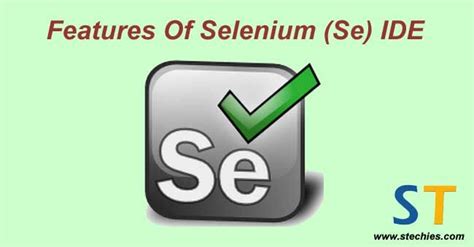 Main Features Of Selenium Ide