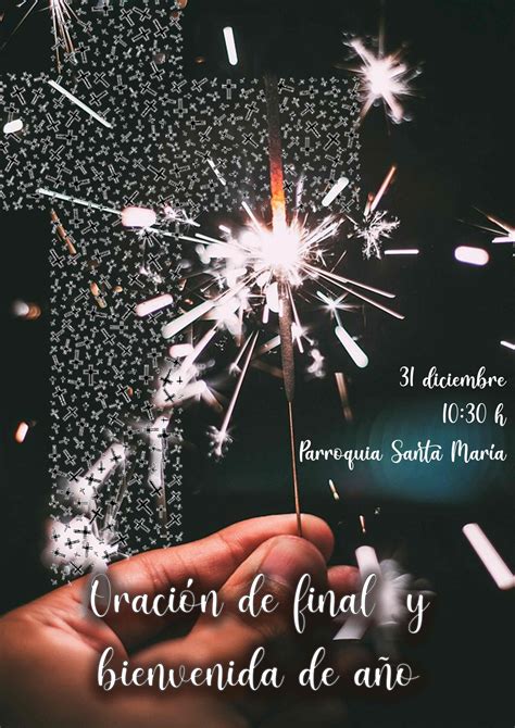 Oración De Despedida Y Bienvenida De Año Parroquia Santa María Zaragoza
