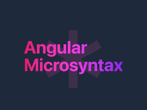 揭秘 Angular 模板微语法 知乎