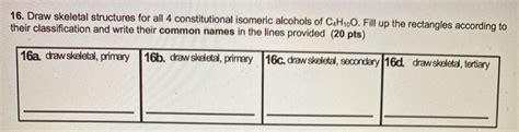 Solved 16. Draw skeletal structures for all 4 constitutional | Chegg.com